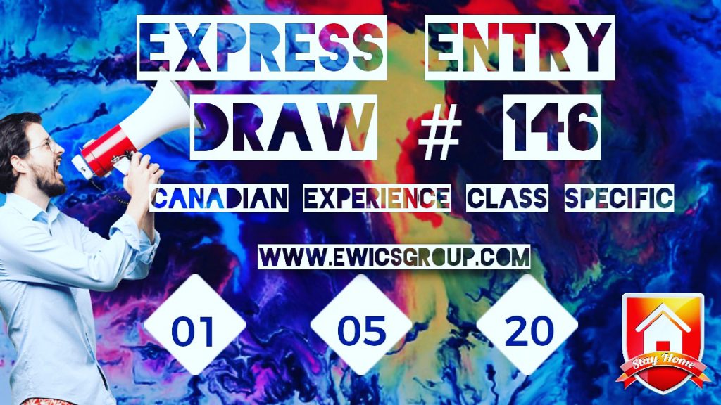 Express Entry Draw #146 | 01 May 2020 | CEC Specific - Best Canada ...