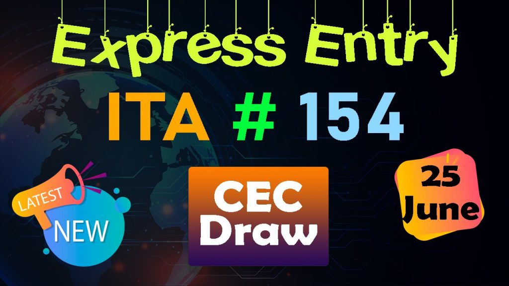 Express Entry Draw #154 | 25th June 2020 | CEC Specific Draw - Best ...