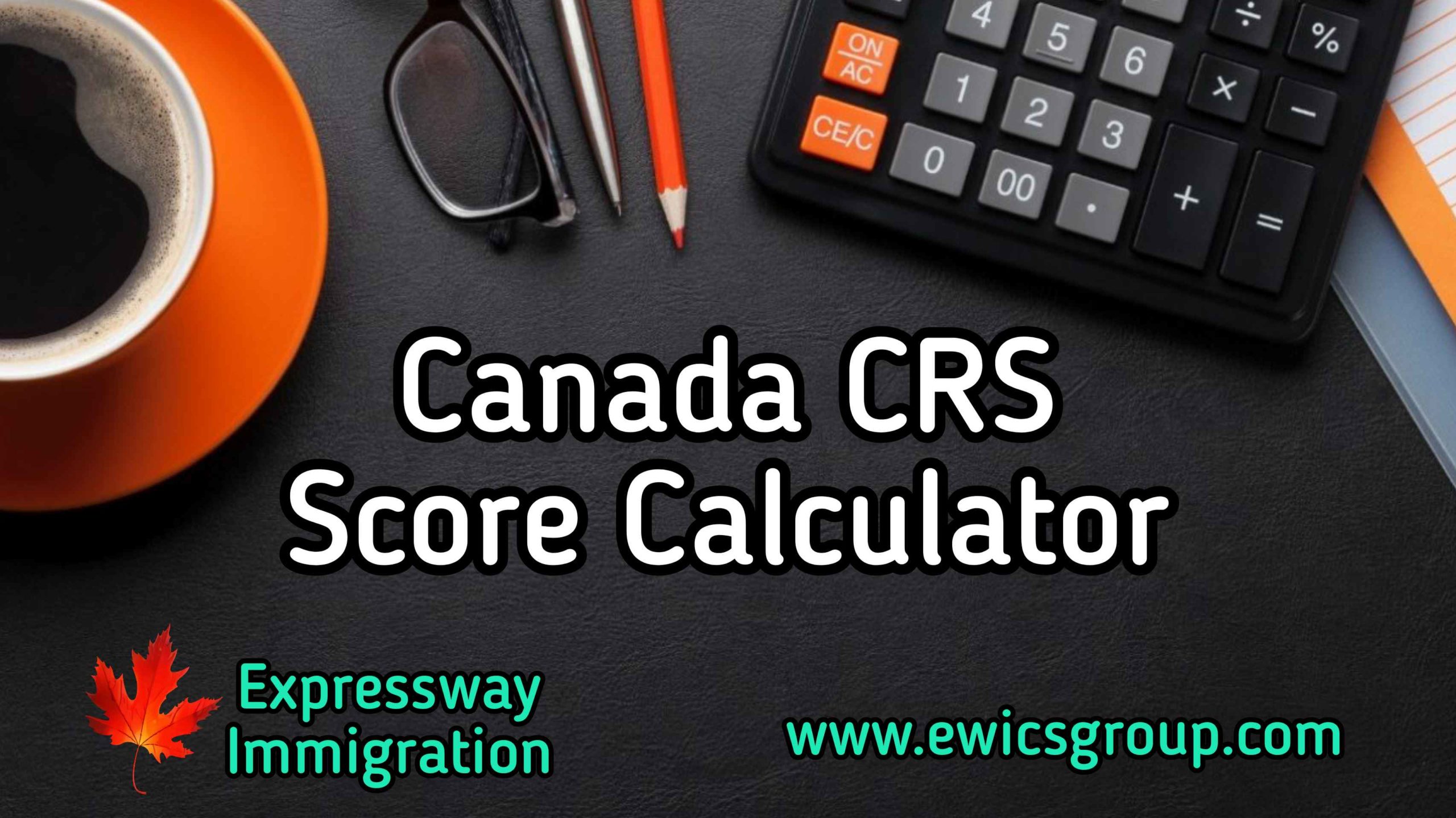 CRS Calculator Expressway Immigration Consultants Chennai