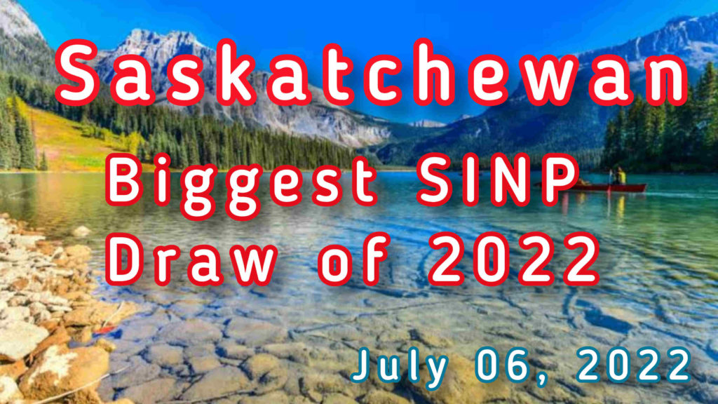 SINP EOI Draw issued 682 invitations | 06th July 2022 | Saskatchewan PNP
