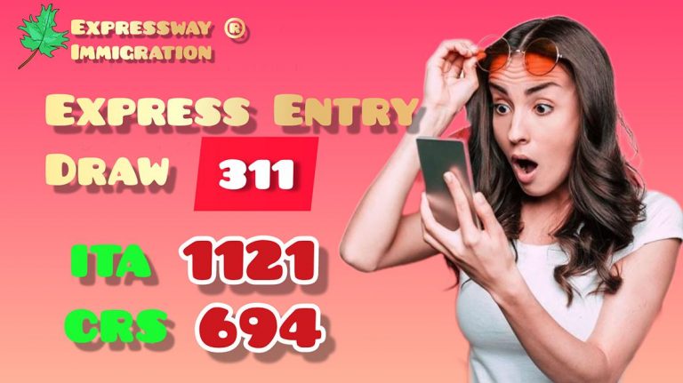 Express Entry Draw #311 | Canada PR | Expressway Immigration