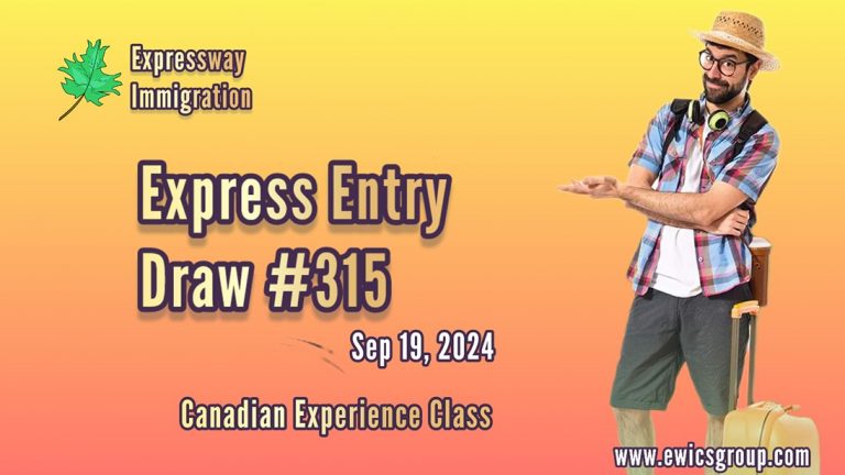 Express Entry Draw #315 | Canada Immigration | Expressway