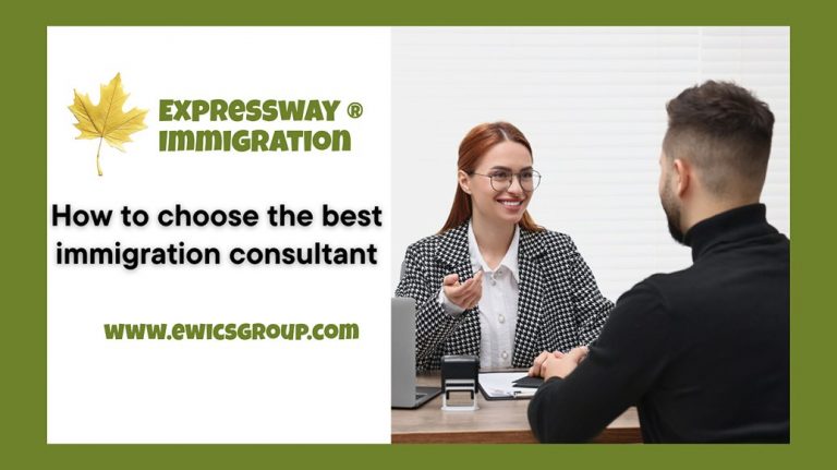 How to choose the best immigration consultant - EWICS Ltd.